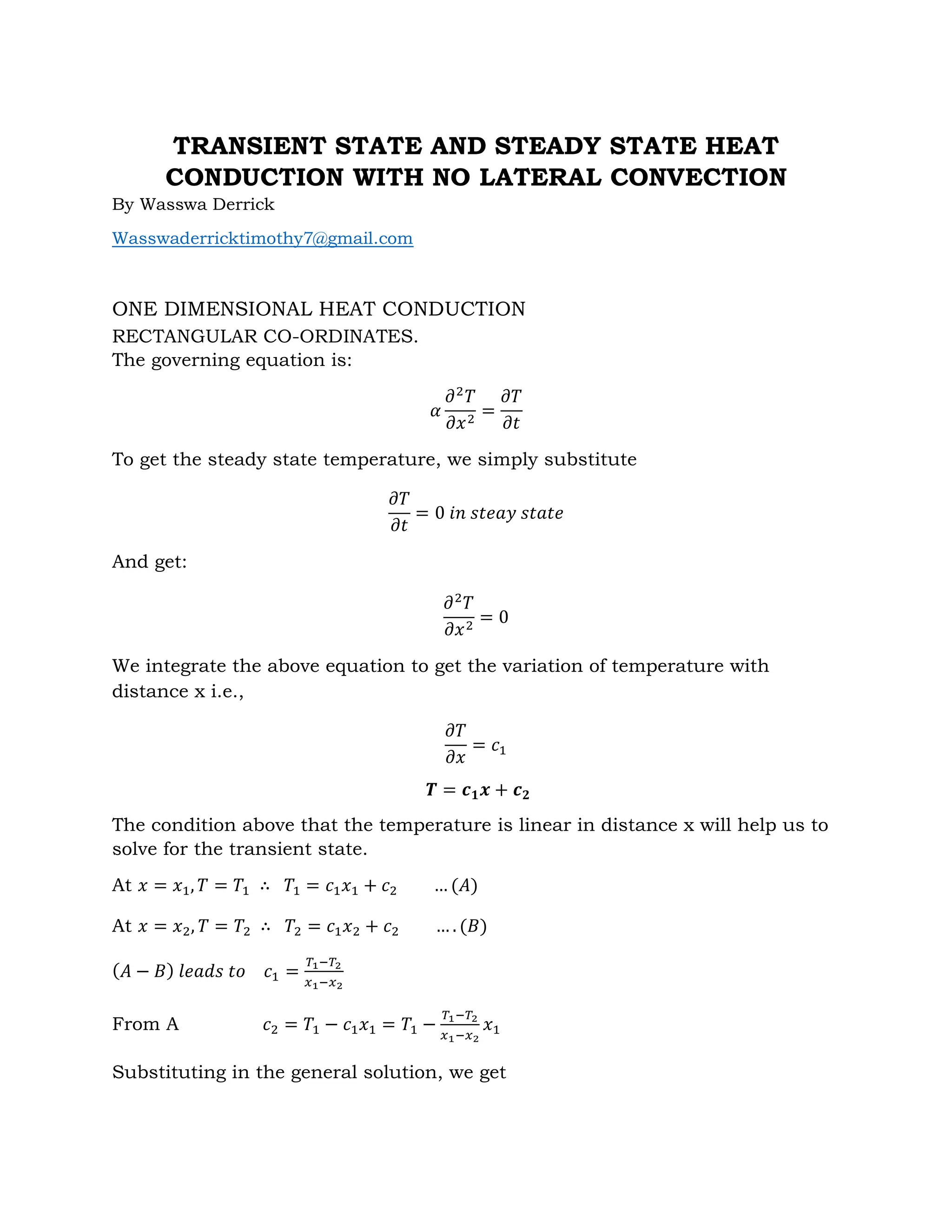 Transient And Steady State Heat Conduction With No Lateral Convection Solved Using The Integral