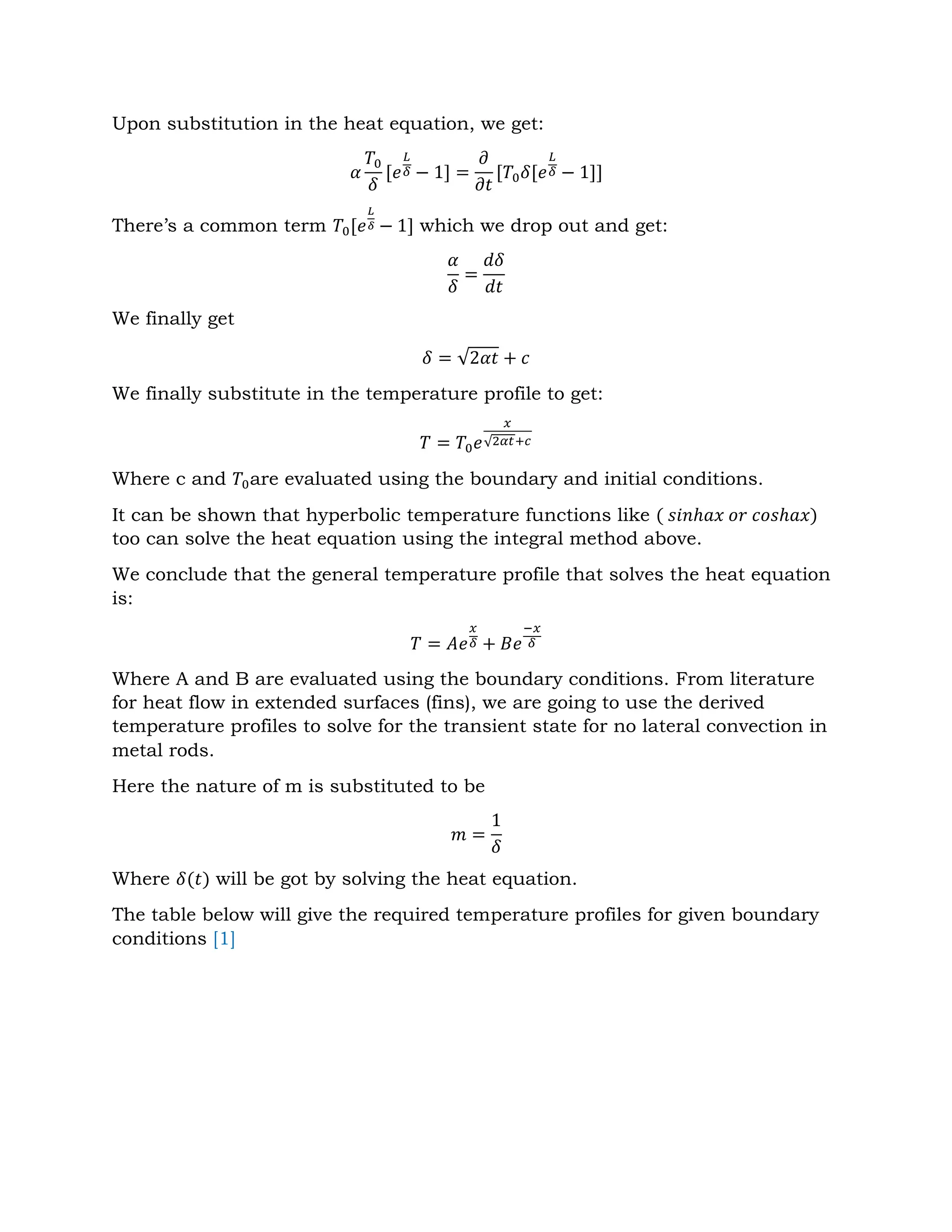 Transient And Steady State Heat Conduction With No Lateral Convection Solved Using The Integral