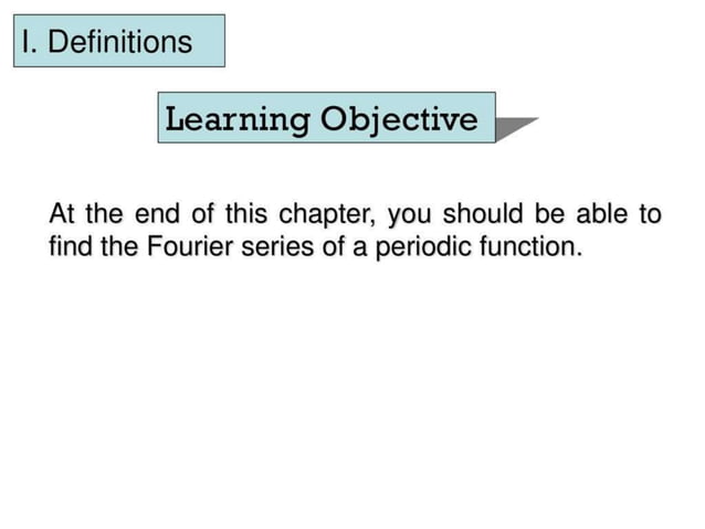 Fourier Series, its properties and applications in signal processing | PPT