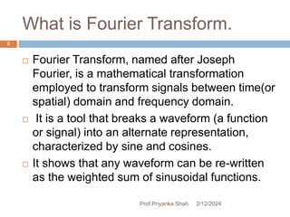 Fourier transform is very Transform.pptx