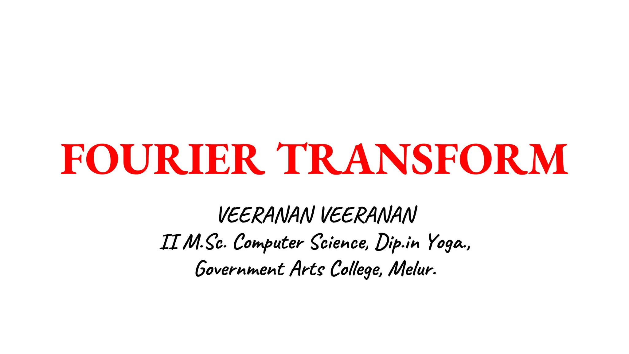 Fourier Transforms are indispensable tool | PPT Fourier Transforms are indispensable tool | PPT