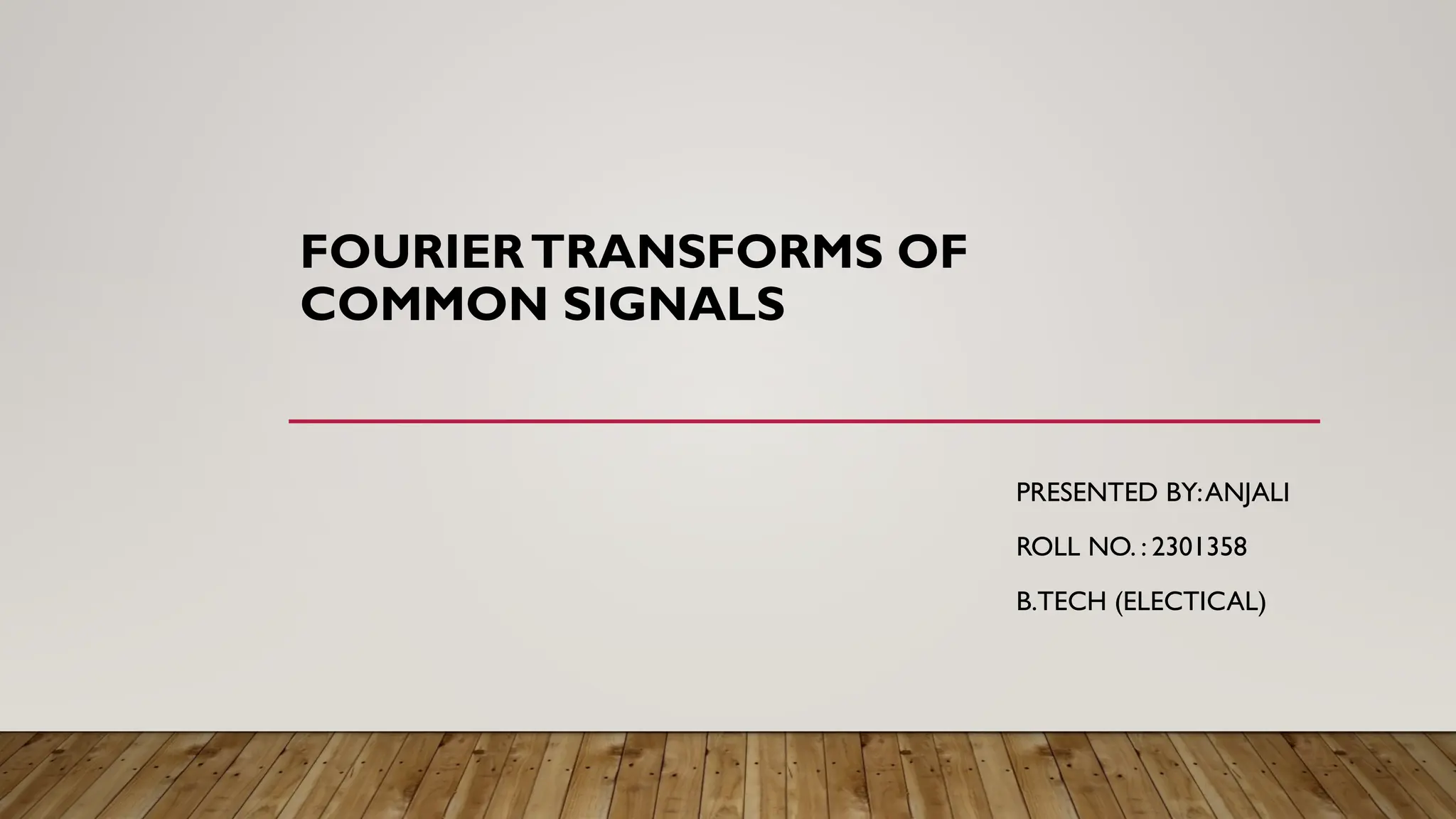 Fourier transform of common signals.pptx