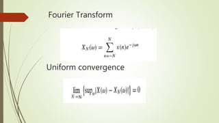 Fourier transform convergence | PPTX