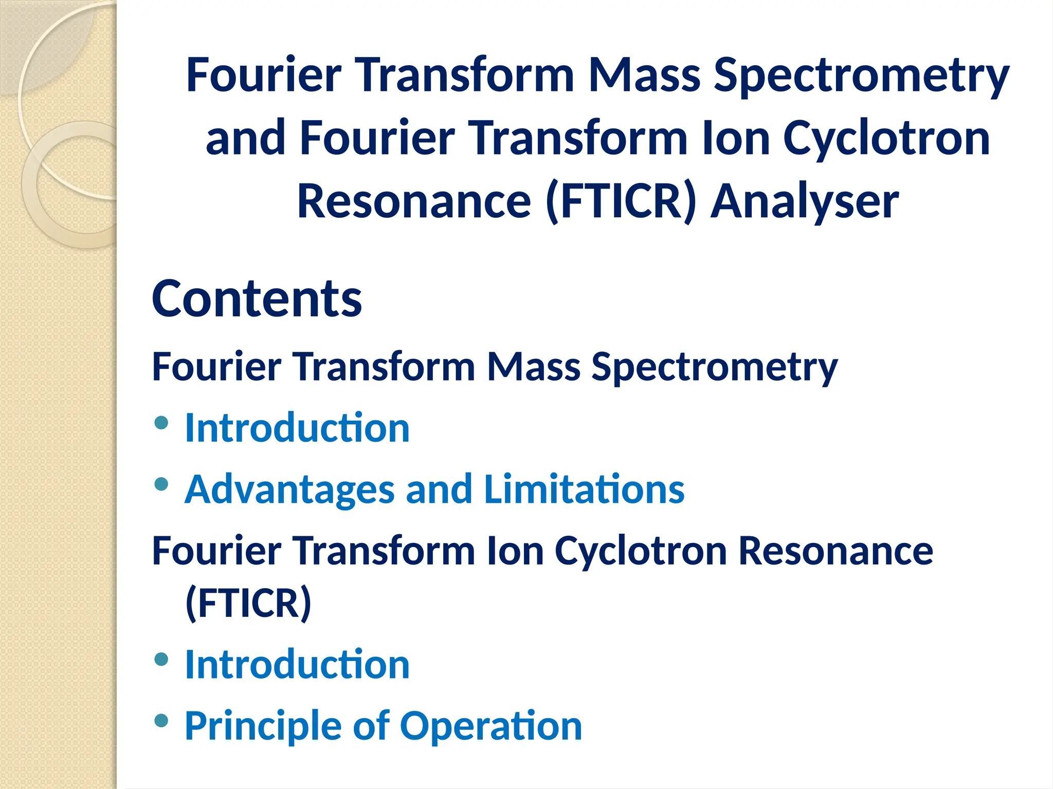 Fourier Transform Ion Cyclotron Resonance (FTICR) | PPTX