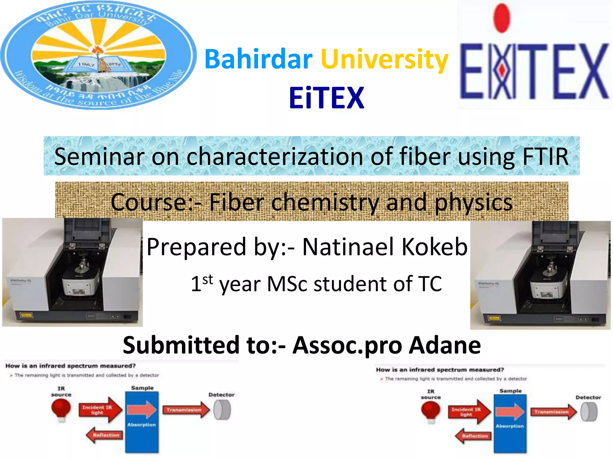 Fourier transform IR (FTIR) machine for textile application | PPT