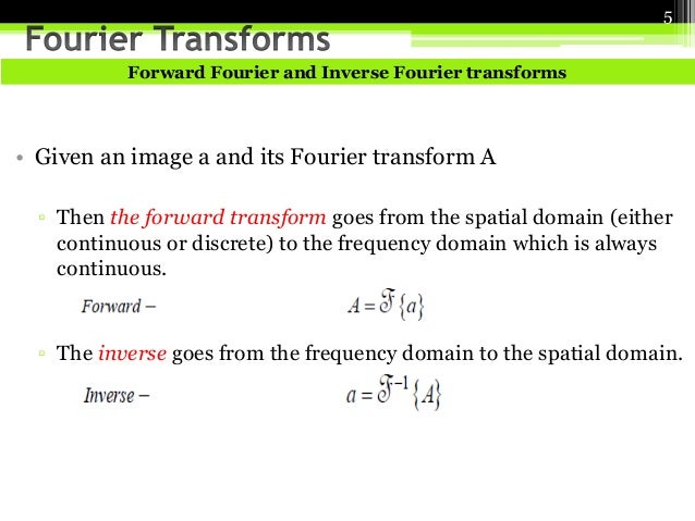 Fourier transforms Fourier transforms