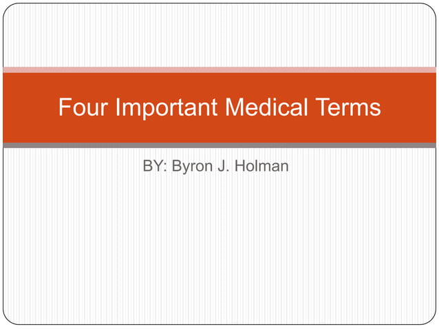 Four important medical terms | PPTX