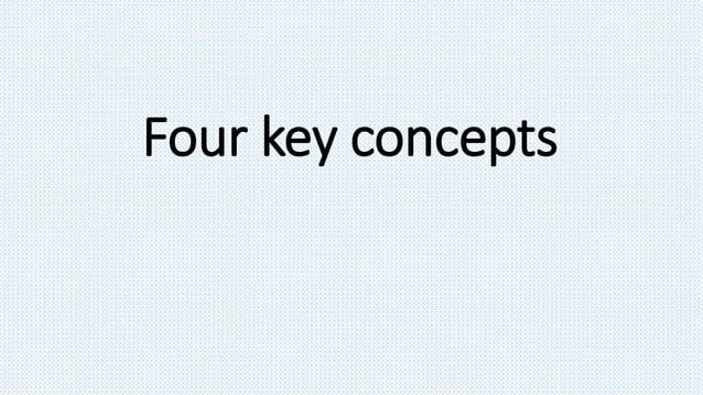Four key concepts | PPT