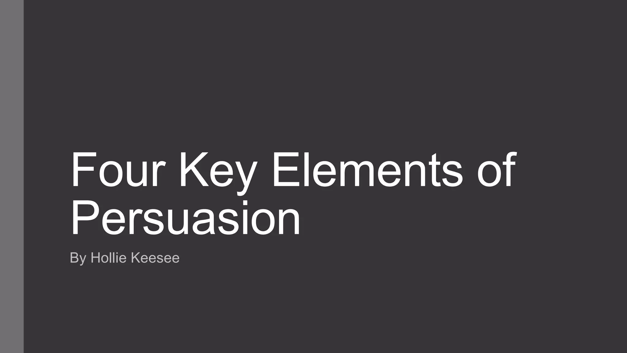 Four key elements of persuasion | PPT