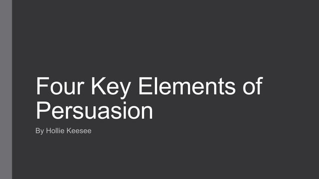 Four key elements of persuasion | PPT