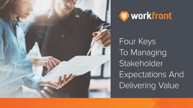 Four Keys to Managing Stakeholder Expectations and Delivering Value | PPT