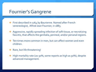 Fournier's gangrene | PPTX