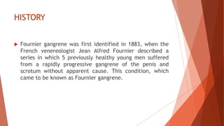 FOURNIER’S GANGRENE.pptx