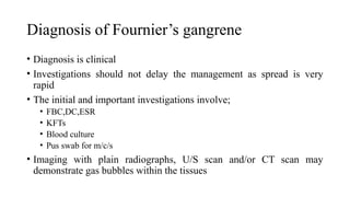 THE DIAGNOSIS AND MANAGEMENT OF FOURNIER'S GANGRENE.pptx