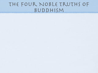 Four noble truths | KEY | Buddhism | Religion & Spirituality