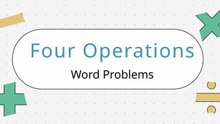 Four Operations Word Problems Ppt - math | PPTX