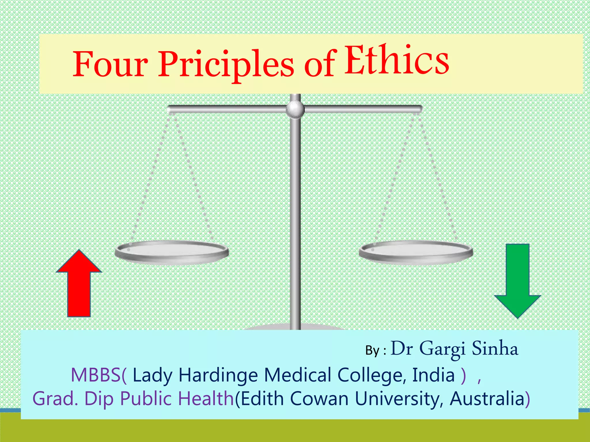 Four principles of ethics | PPTX