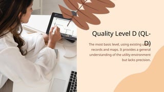 Four Quality Levels Of Subsurface Utility Engineering.pptx
