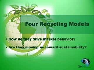 Four Recycling Models | PPTX | Environment | Science