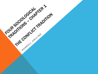 Four sociological traditions (Randall Collins) chapters 1 to 4 | PPTX