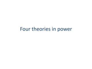 Four theories in power | PPTX