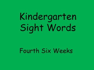 Fourth six weeks sight words | PPT