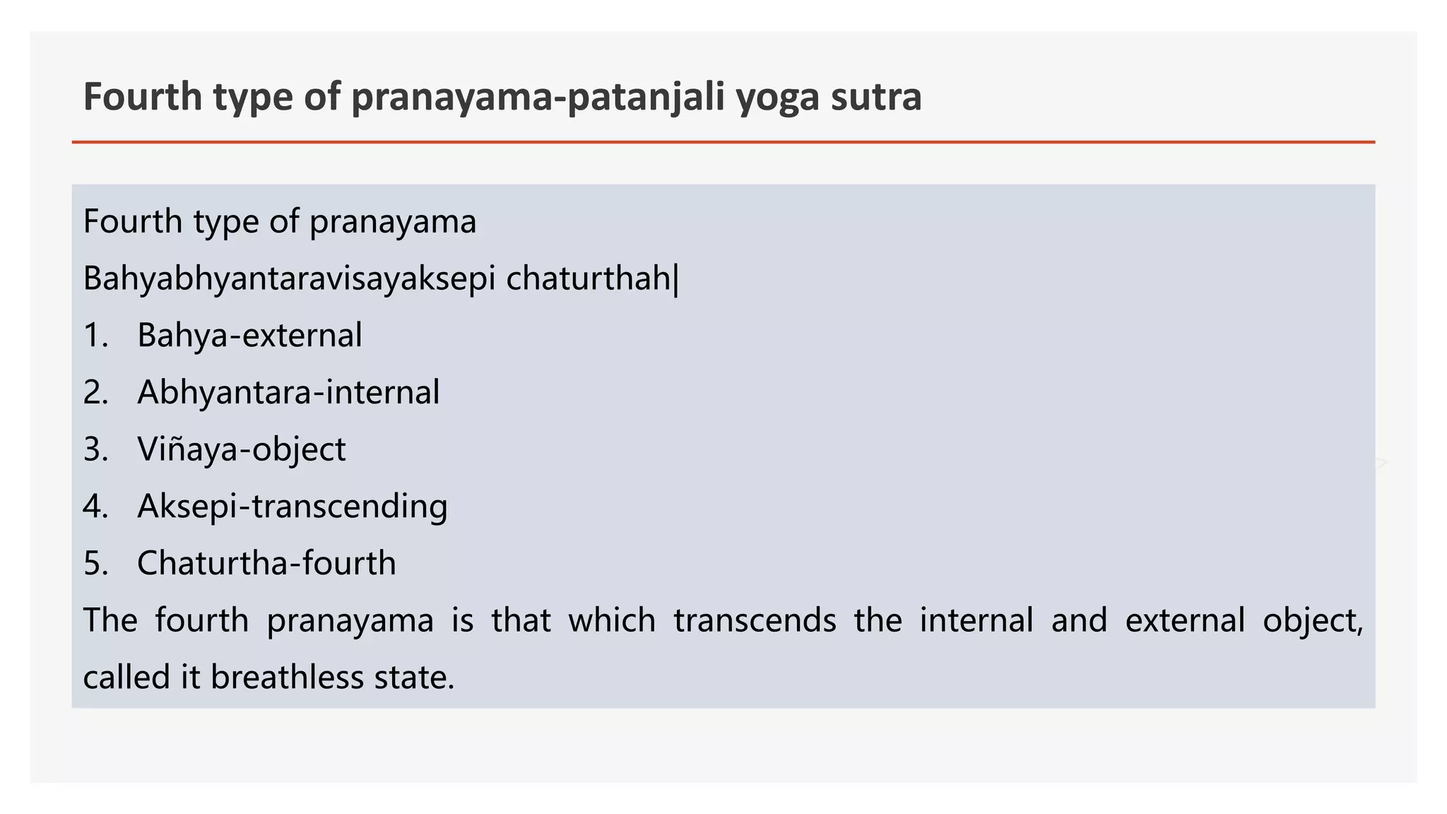 Fourth type of pranayama-patanjali yoga sutra | PPTX | Hinduism ...