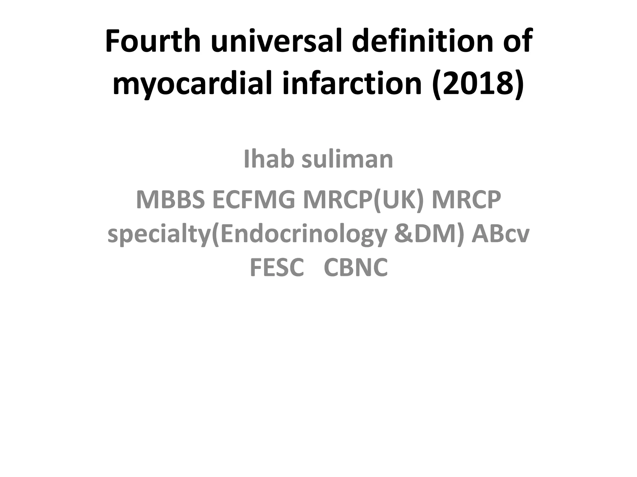 Fourth universal definition of myocardial infarction (2018) | PPTX