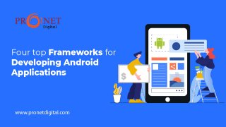 Four top frameworks for developing android applications