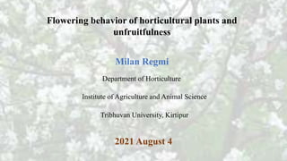 FLOWERING BEHAVIOR AND UNFRUITFULNESS | PPT