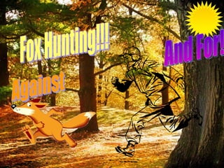 Fox Hunting Presteion | PPT