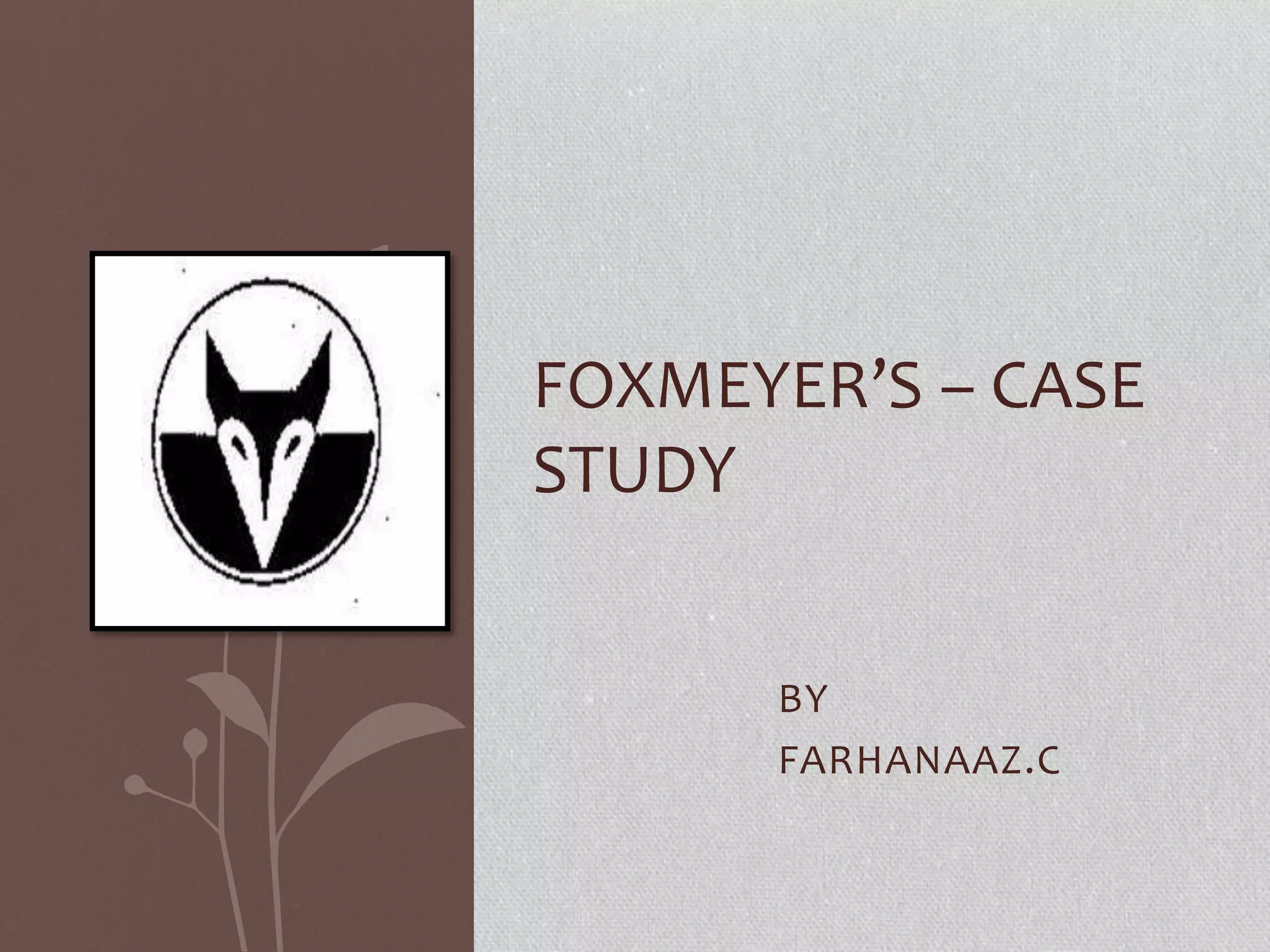 FoxMeyer - Case Study | PPTX