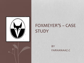 FoxMeyer - Case Study | PPTX