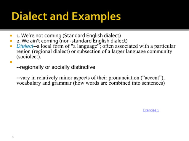 Language Variation,Dialects, Isoglass, Register, Standard Language, Idiolect,PIDGINS AND CREOLES ...