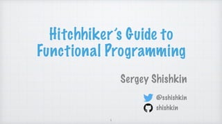 Hitchhiker's Guide to Functional Programming | PPT