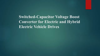 Switched capacitor voltage boosting converter for electric and hybrid ...