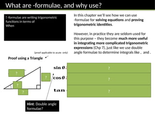 FP1-Chapter-tFormulae Dr Frost What are 𝑡-formulae, and why use? | PPTX