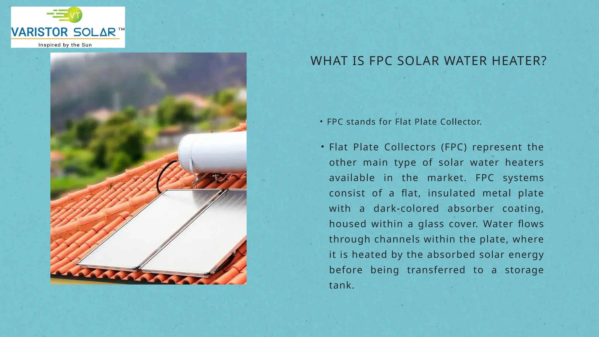 FPC SOLAR WATER HEATER by Varistor Solar™ | PPT