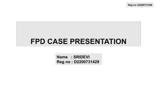 FPD ppt fixed partial denture case presentation format | PPTX