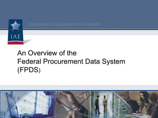 Federal Procurement Data System_Overview.ppt