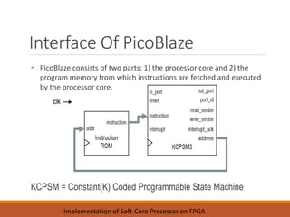 Implementation of Soft-core Processor on FPGA | PPTX
