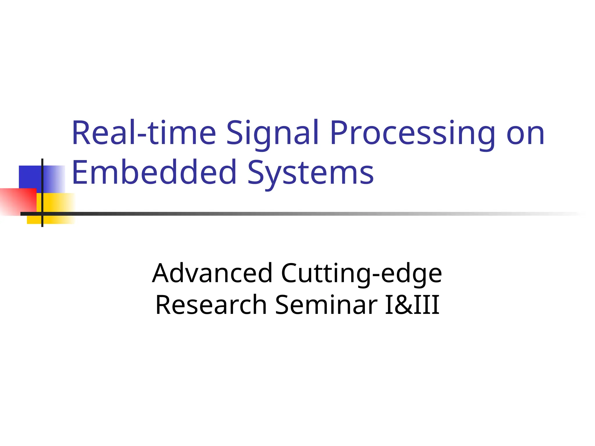 Real-time Signal Processing on Embedded Systems | PPTX
