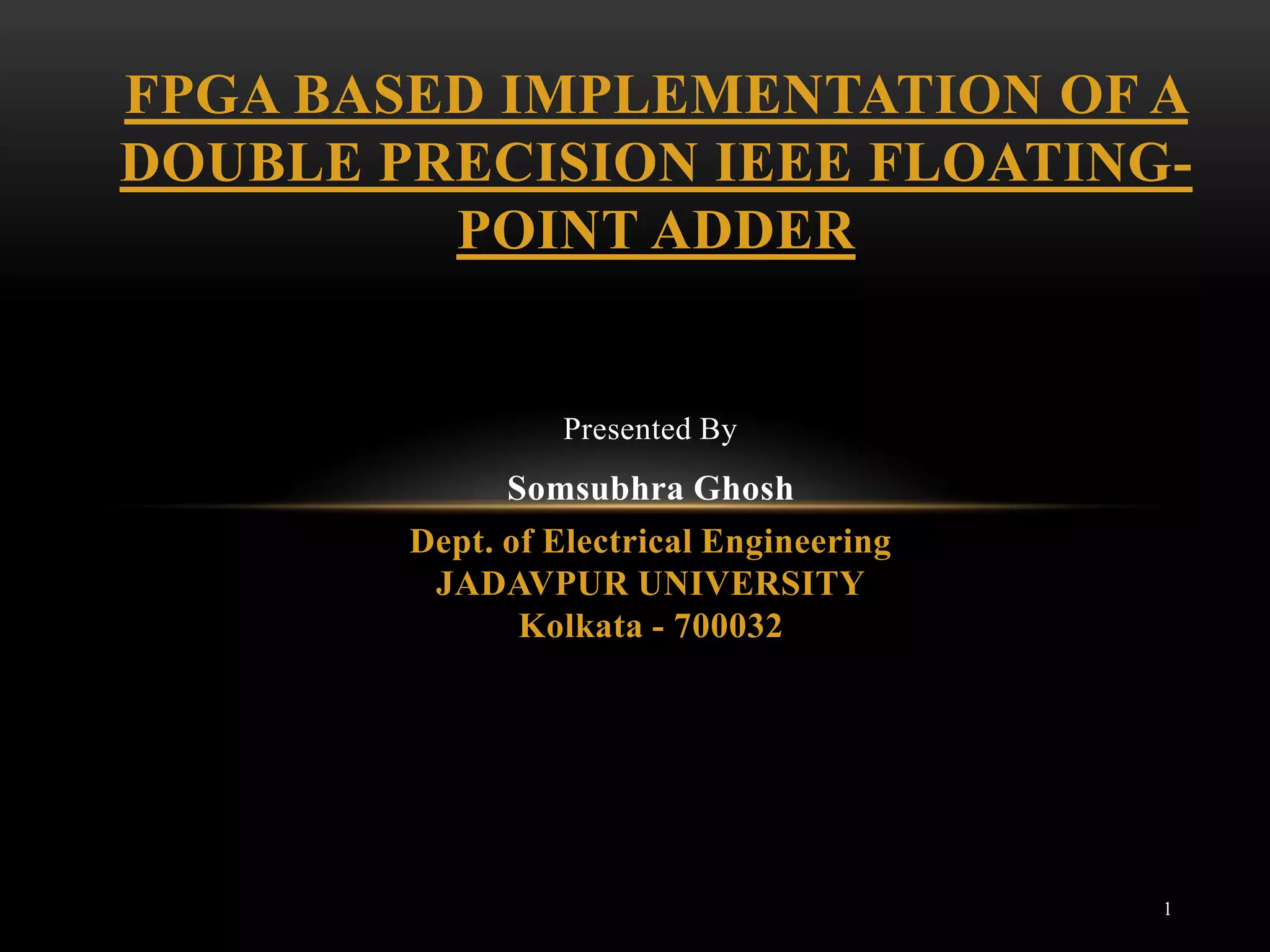 Fpga Based Implementation Of A Double Precision Ieee Floating Point