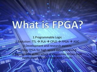 Introduction to FPGA and projects overview | PPT