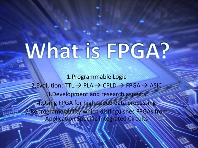 Introduction to FPGA and projects overview | PPT