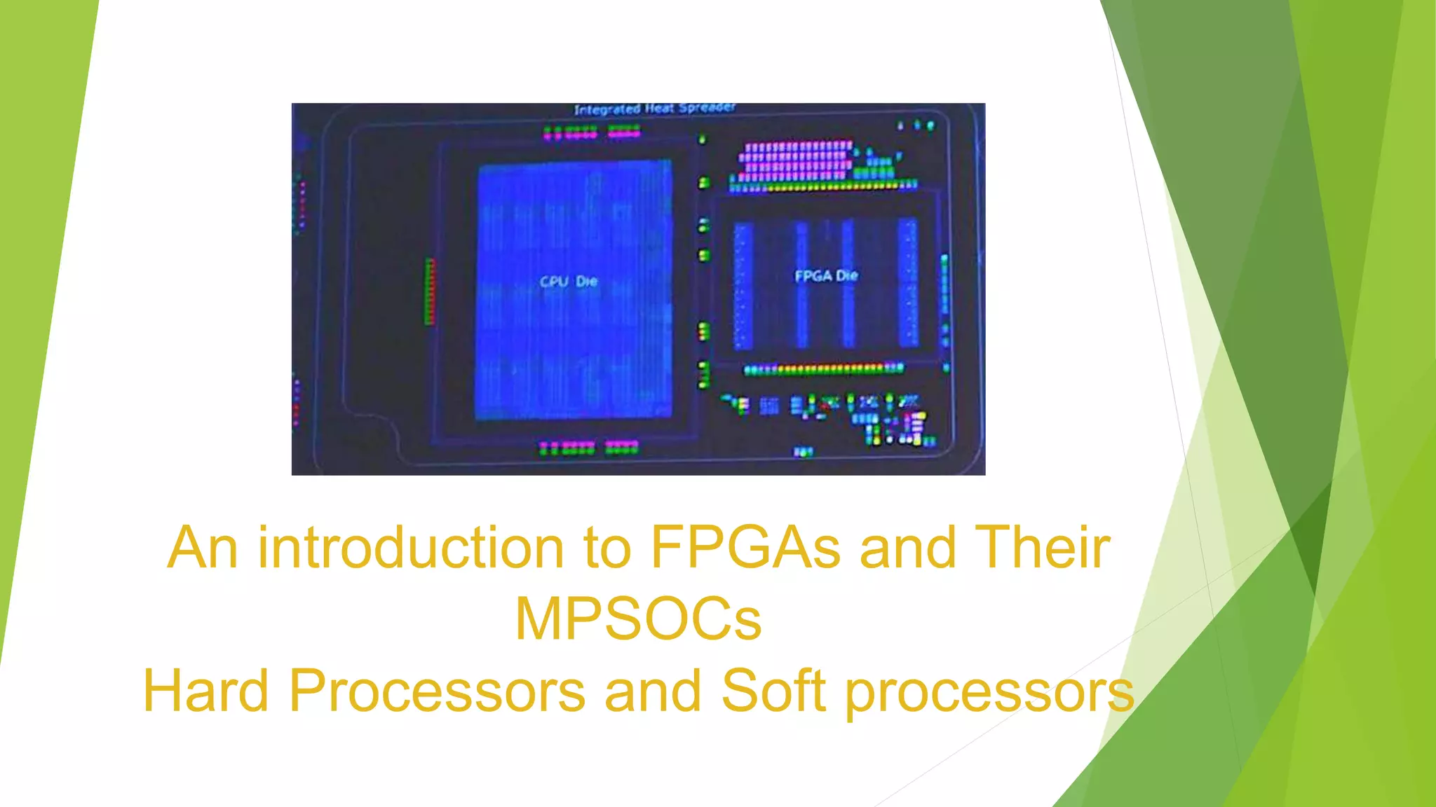 An introduction to FPGAs and Their MPSOCs | PDF