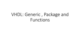FPGA training session generic package and funtions of VHDL by Digitronix Nepal | PPTX ...