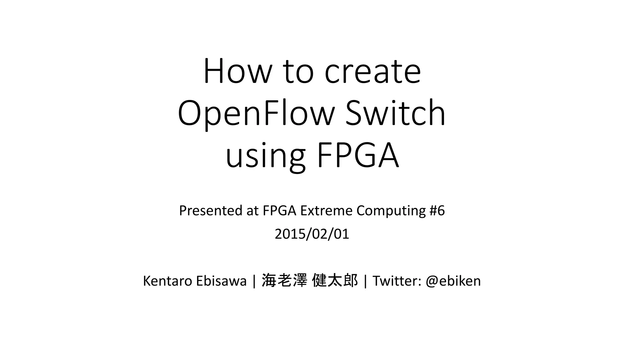 Howto createOpenFlow Switchusing FPGA (at FPGAX#6) | PDF