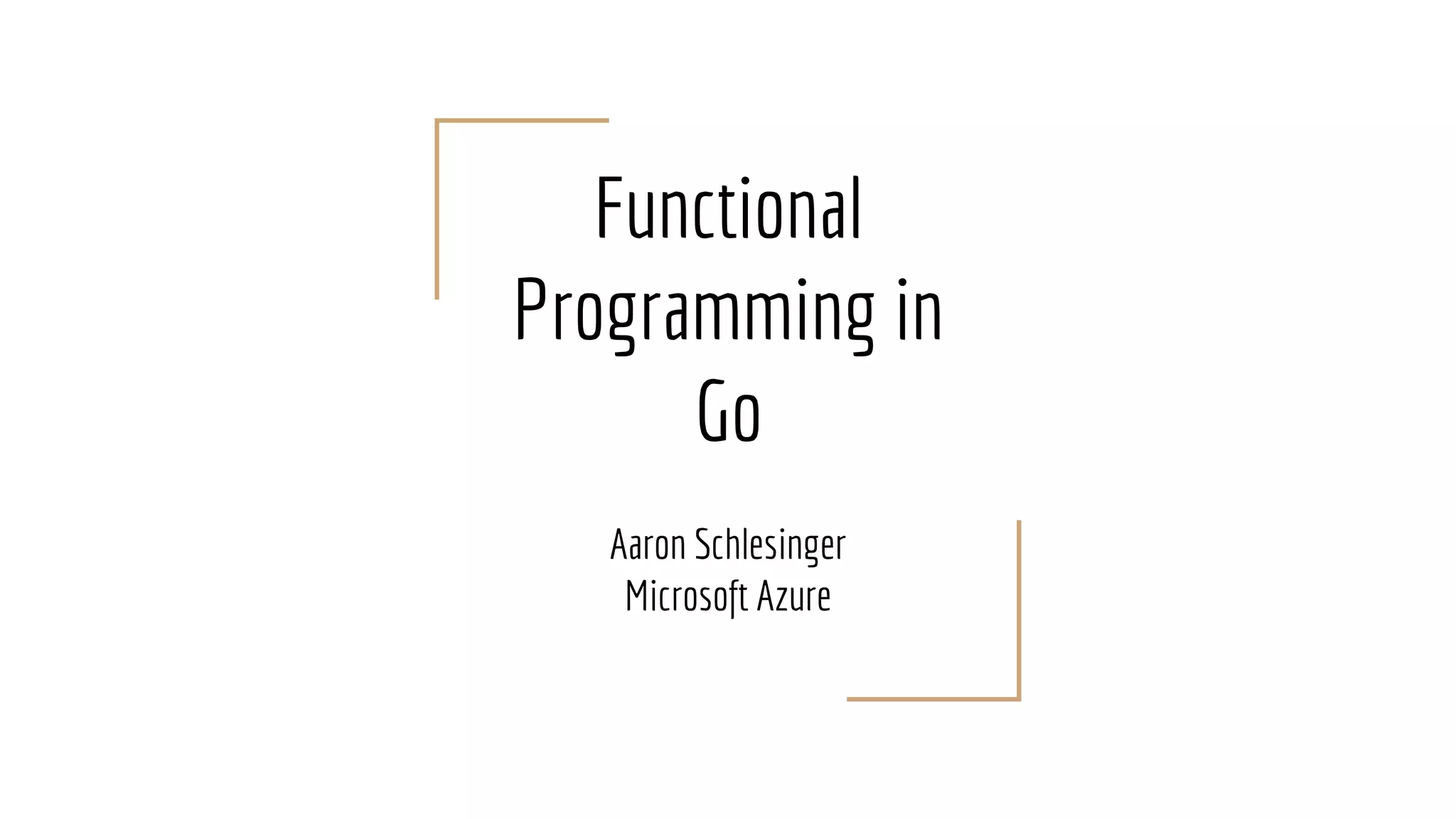Functional Programming in Go | PPT