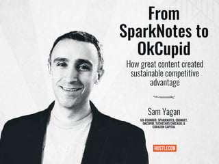 Sam Yagan at Hustle Con 2016: From SparkNotes to OkCupid: How Great ...